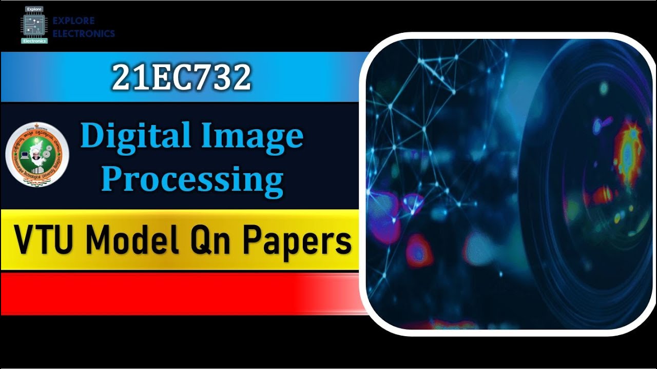 21EC732 Image Processing Model Papers | VTU - YouTube
