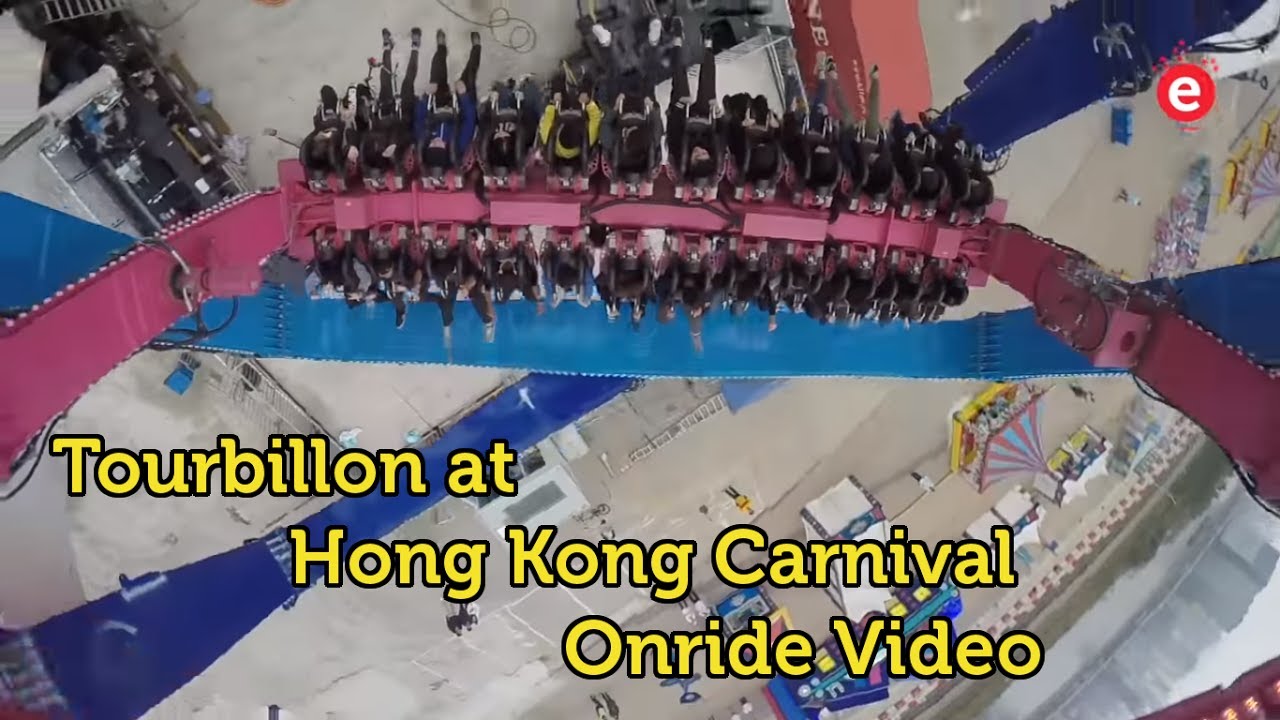 Two Onride videos of Tourbillon from ABC Rides at Hong Kong Carnival ...