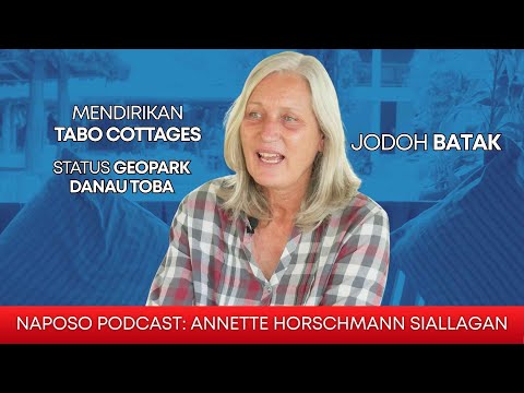 Annette Horschmann Siallagan: Mendirikan Tabo Cottages, Jodoh Batak & Status Geopark Danau Toba