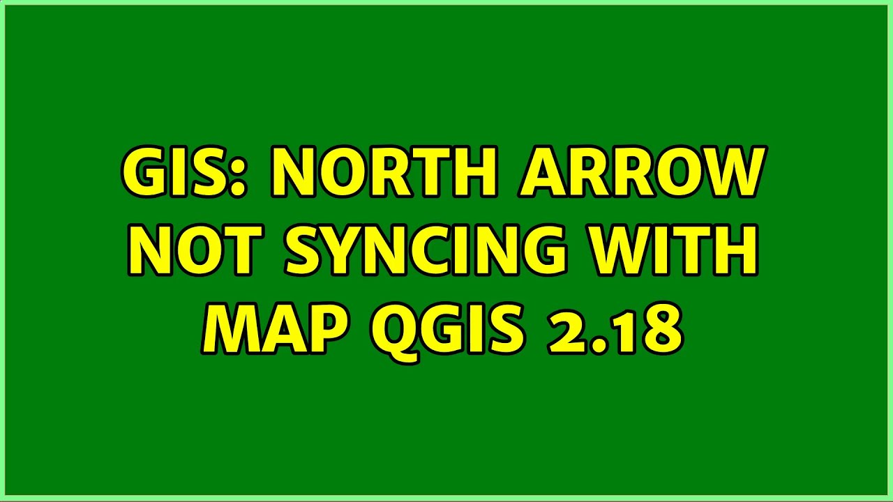 GIS: North arrow not syncing with map QGIS 2.18 - YouTube