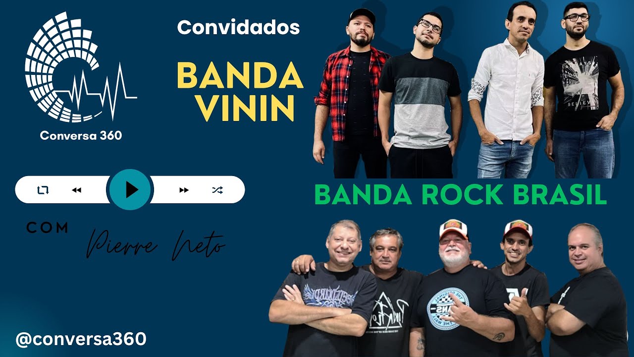 Conversa 360 entrevista a Banda Rock Brasil & Banda Vinin - YouTube
