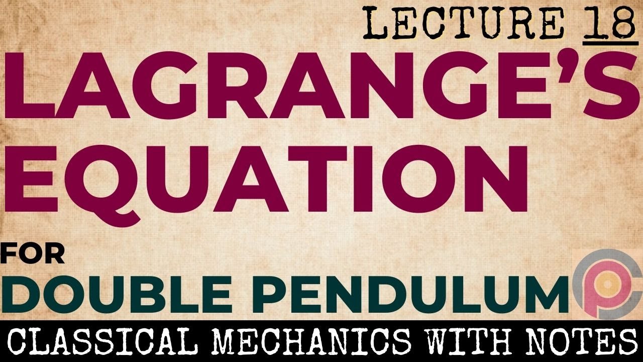 Lagrangian equation of motion for double pendulum | Lagrangian of a ...
