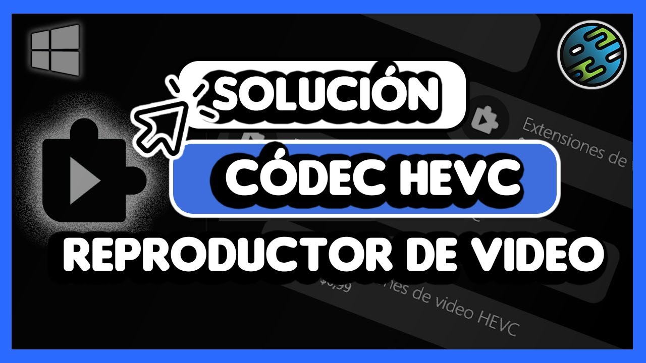 Solución: necesitas un códec nuevo para reproducir este video Extensiones de video HEVC 2021 ...
