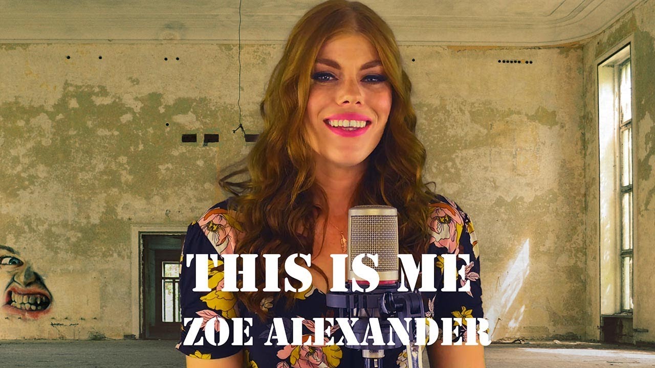 This Is Me - Zoe Alexander - YouTube