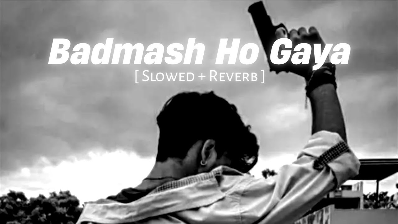 Sippy Gill - Bacha Bacha Badmash Ho Gaya ( Slowed + Reverb ) | Use ...