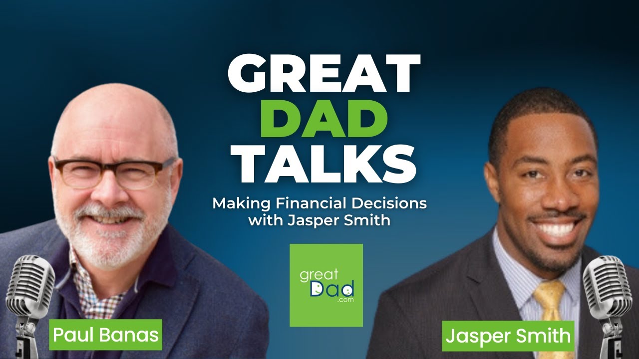 Making Financial Decisions with Jasper Smith | GreatDad.com - YouTube