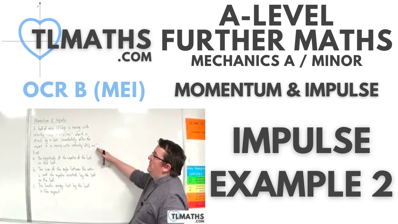 OCR MEI Mechanics Minor D: Momentum & Impulse: 10 Impulse Example 2 - YouTube