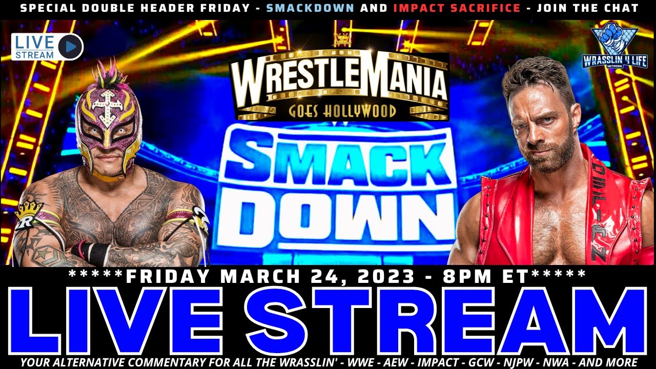 WWE SMACKDOWN LIVE STREAM - 1 WEEK AWAY FROM WRESTLEMANIA + IMPACT ...