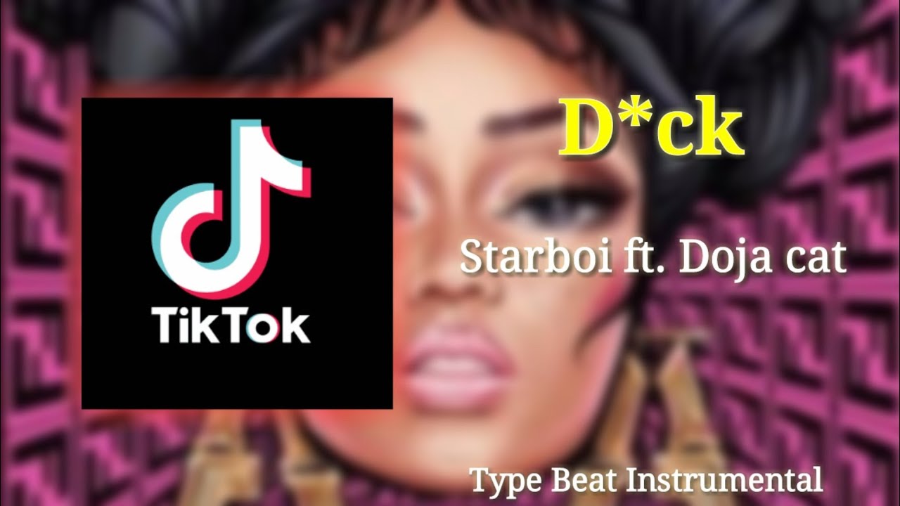 "D*ck" StarBoi Ft. Doja Cat | Tiktok song | Typebeat Instrumental by ...