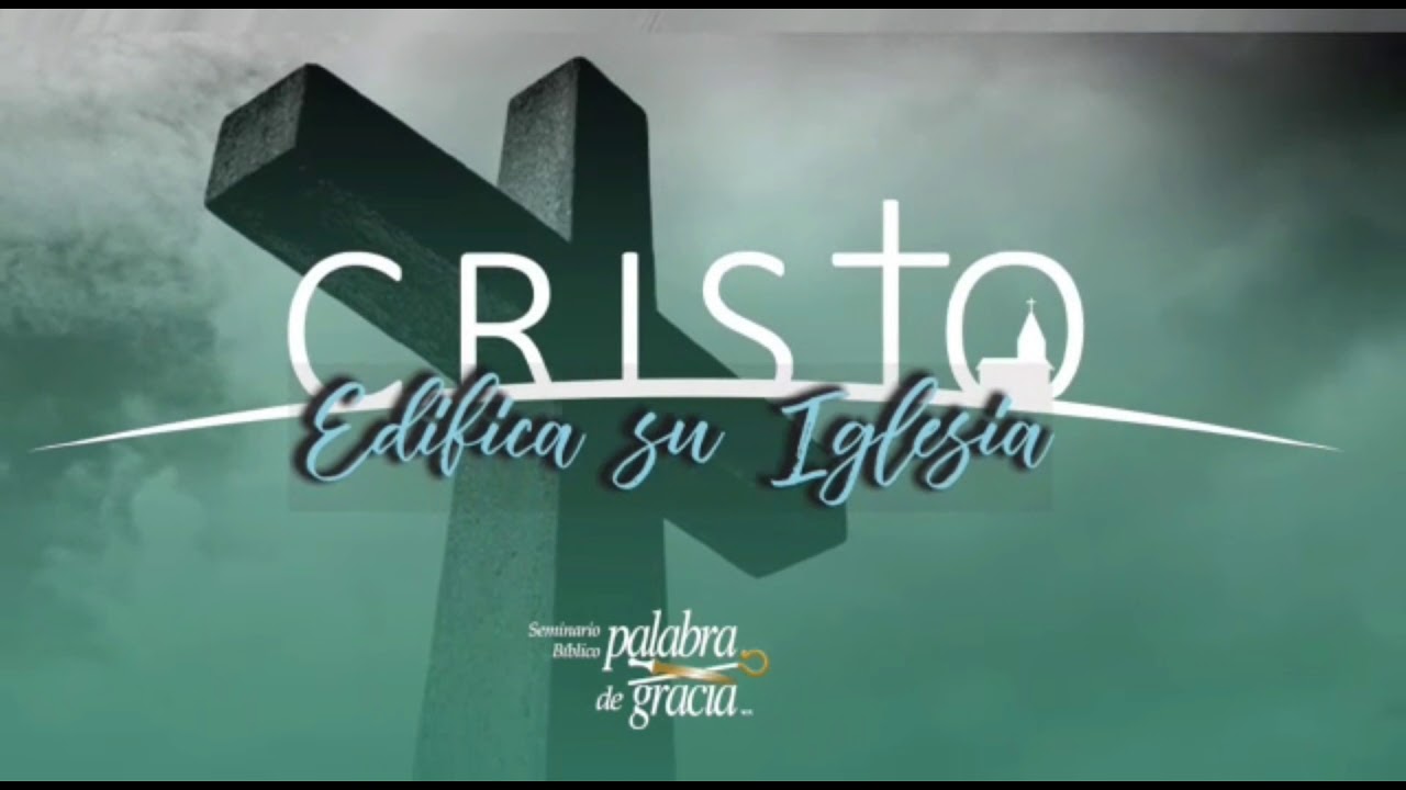 Conferencias "Cristo Edifica su Iglesia" - YouTube