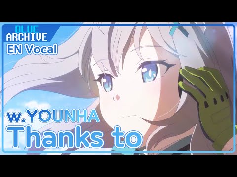 【Blue Archive】1.5 Anniversary OST [Thanks to] EN Vocal w.YOUNHA