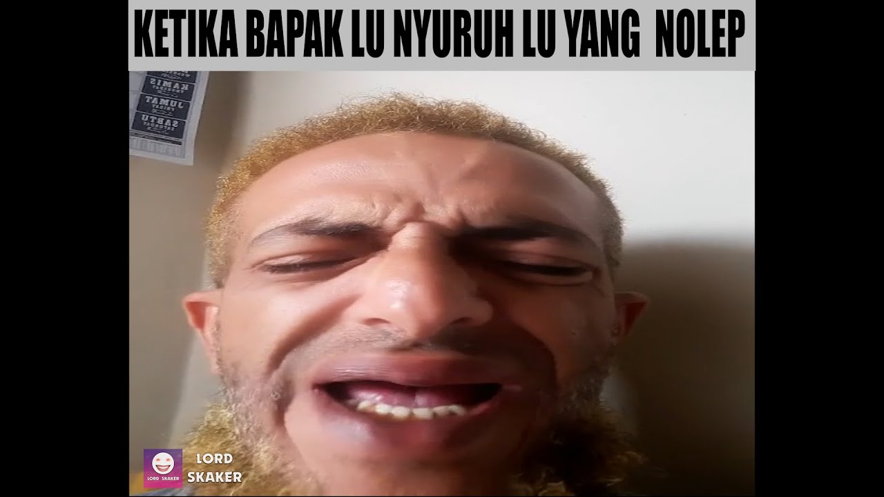 Ketika Bapak Lu Nyuruh Lu Yang Nolep (Lukman Palestine Meme) - YouTube
