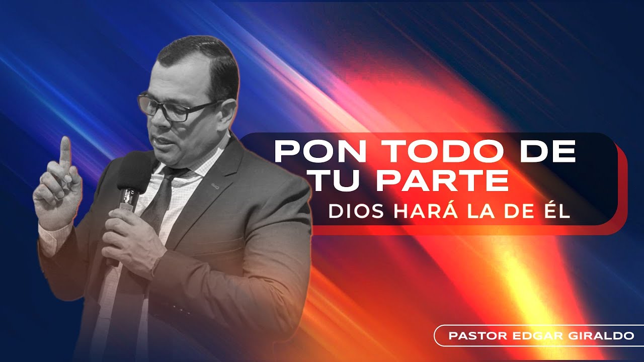 Pastor Edgar Giraldo | Servicio de Familias - Edificando el hogar sobre la roca - YouTube