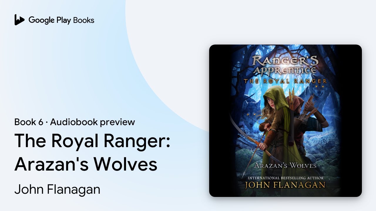 The Royal Ranger: Arazan's Wolves Book 6 by John Flanagan · Audiobook ...