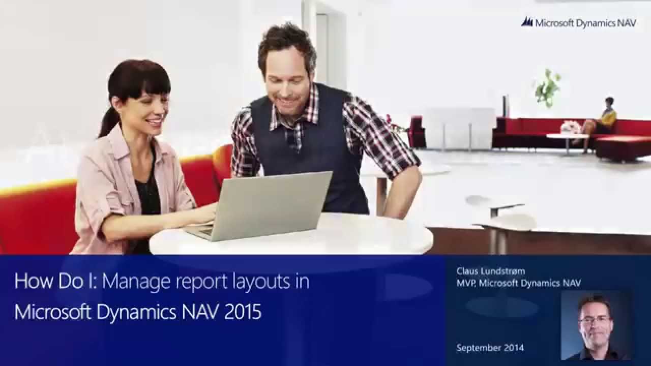 How Do I Manage Report Layouts in Microsoft Dynamics NAV 2015 - YouTube