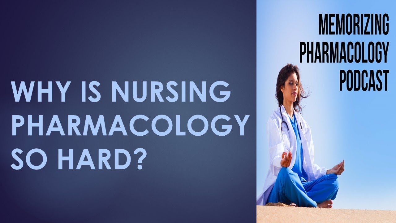 ep-3-why-is-nursing-pharmacology-so-hard-it-s-not-your-fault-youtube
