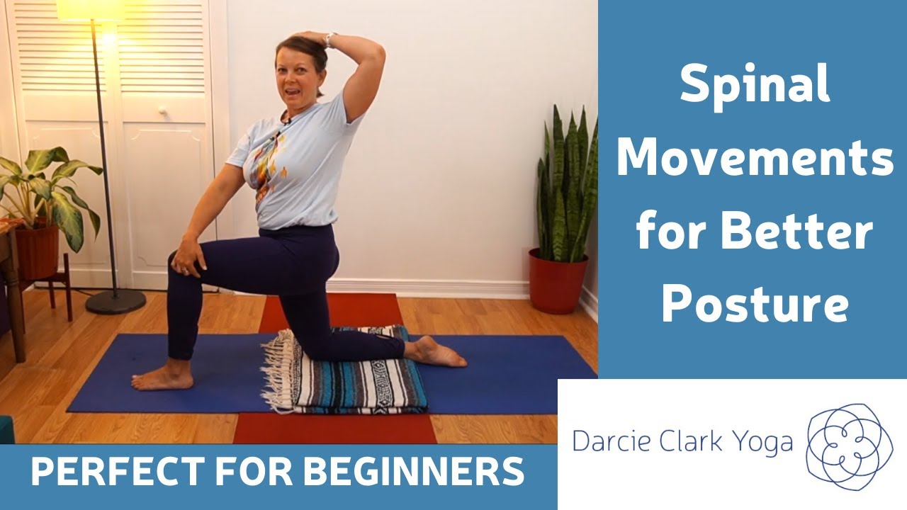 Yoga for Beginners - Spinal Movements for Better Posture - YouTube