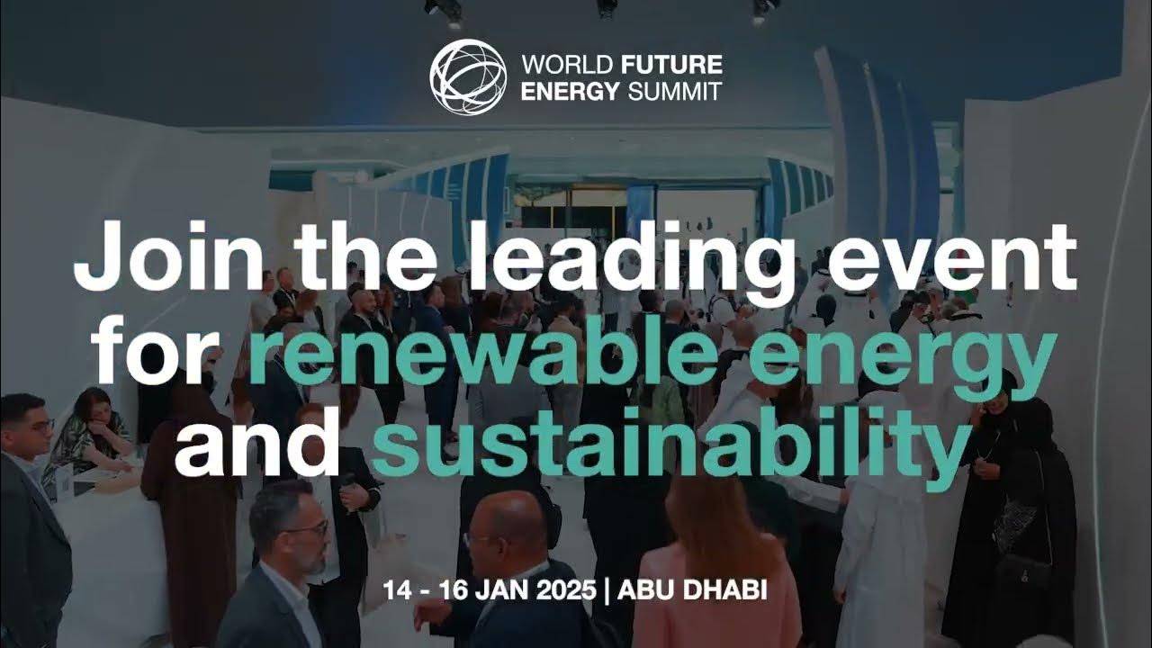 World Future Energy Summit 2025 | ADNEC, Abu Dhabi | 14 - 16 Jan 2025 | Registration Now Open ...