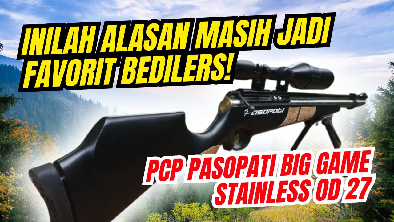 PCP Pasopati Big Game Stainless OD 27: Masih Jadi Favorit Bedilers ...