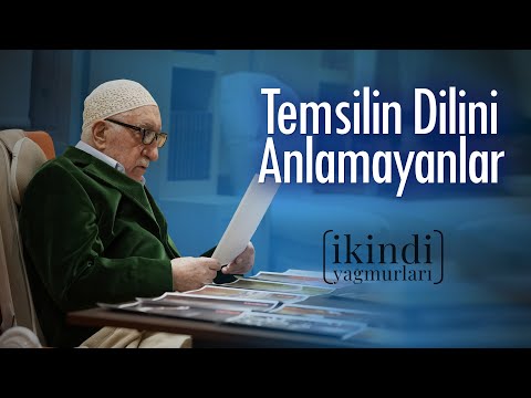 TEMSİLİN DİLİNİ ANLAMAYANLAR / İKİNDİ YAĞMURLARI