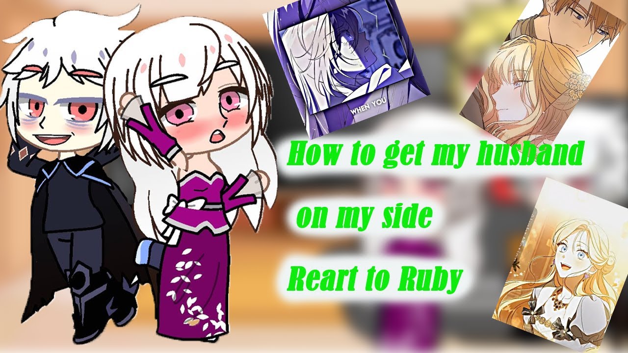 How to get husband on my side react to Ruby || Gacha club #gachaclub # ...