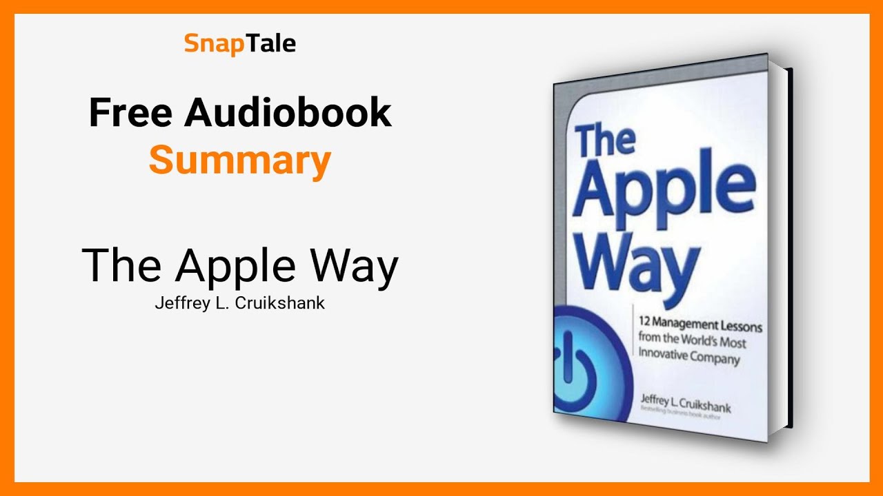 The Apple Way by Jeffrey L. Cruikshank: 10 Minute Summary - YouTube