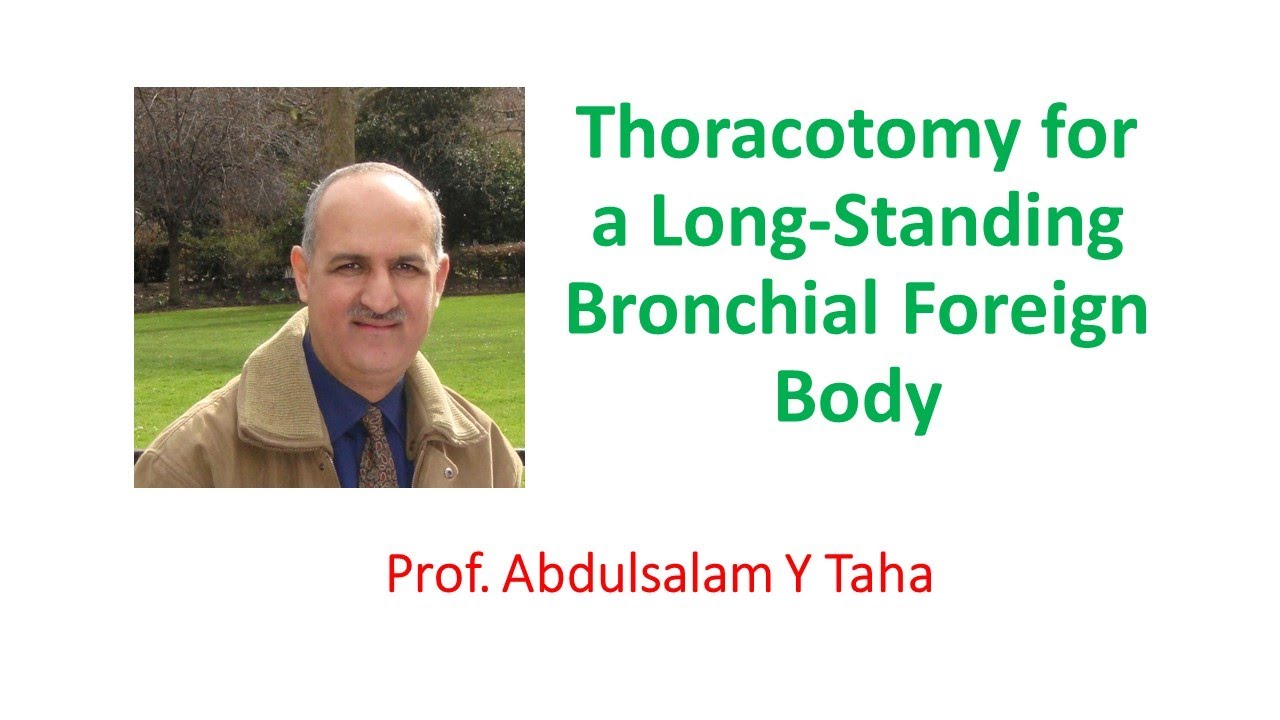 Thoracotomy for a Long Standing Bronchial Foreign Body - YouTube