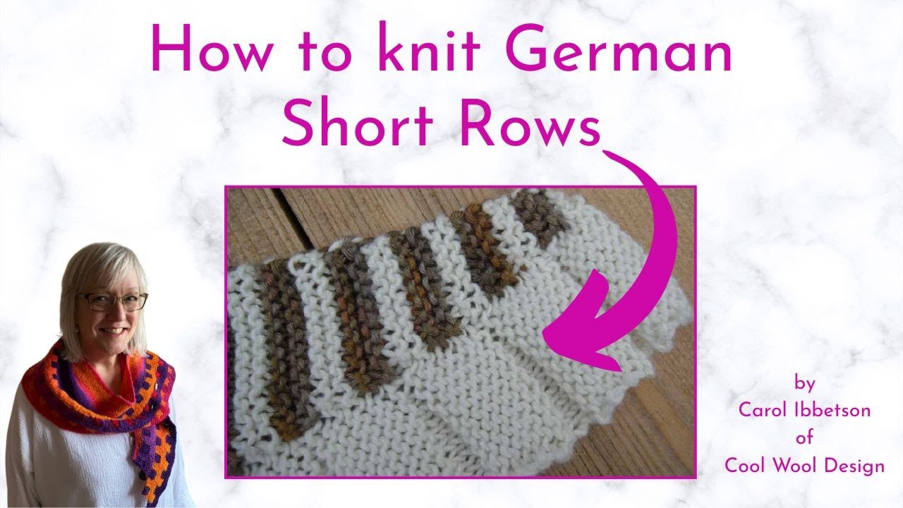 How To Knit German Short Rows The Easy Way! - YouTube