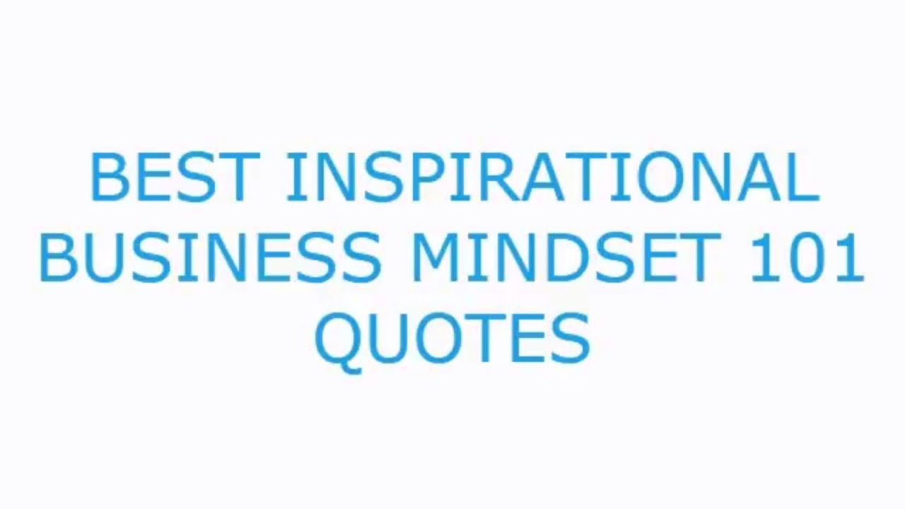 TOP INSPIRATIONAL- MOTIVATIONAL BUSINESS MINDSET 101 QUOTES - YouTube