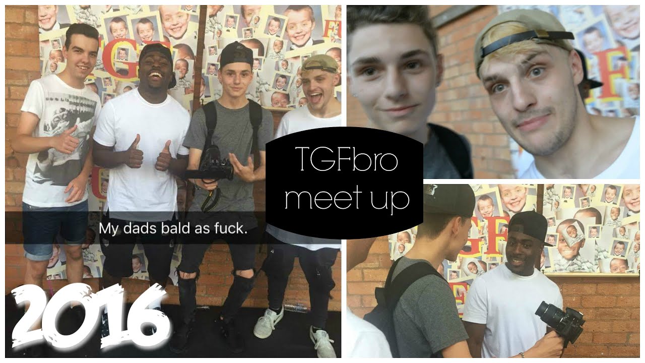 Tgfbro Meet Up Youtube