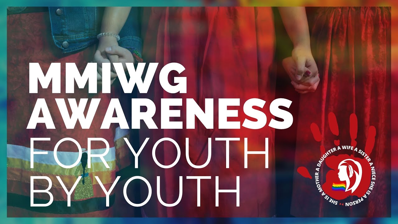 MMIWG Awareness For Youth By Youth - YouTube
