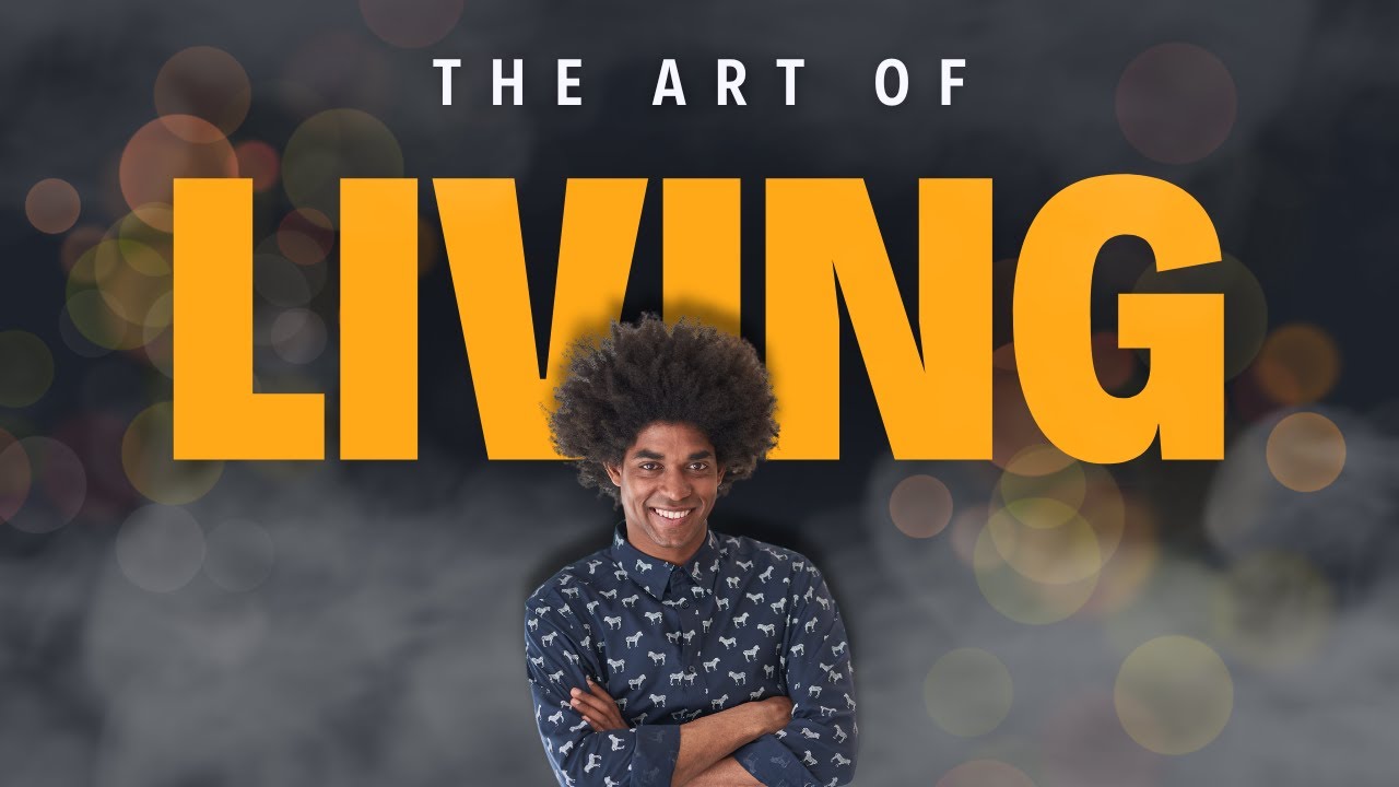 Mastering the Art of Living: Unlocking Positive Change - Matthew ...