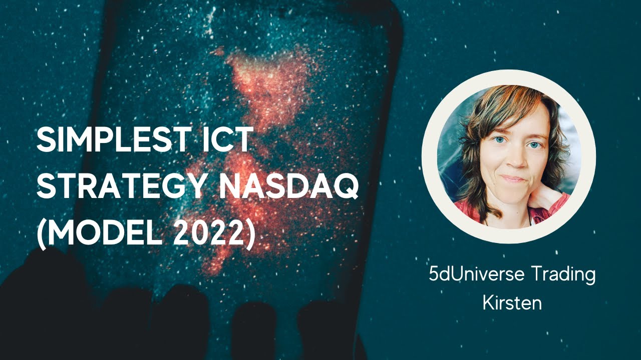 Simplest ICT Strategy Nasdaq (Model 2022) - YouTube
