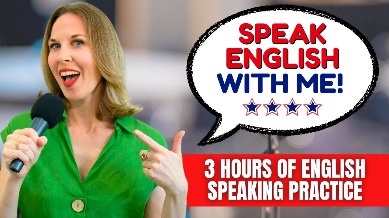 SPEAK ENGLISH WITH ME! (3 Hours Of English Speaking Practice) - YouTube