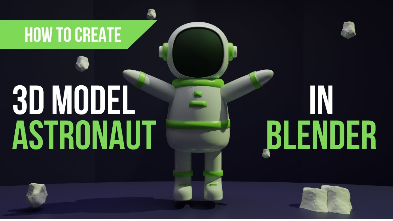CREATE ASTRONAUT MODEL IN BLENDER WITH SPACE ENVIRONMENT || 3D MODEL ...