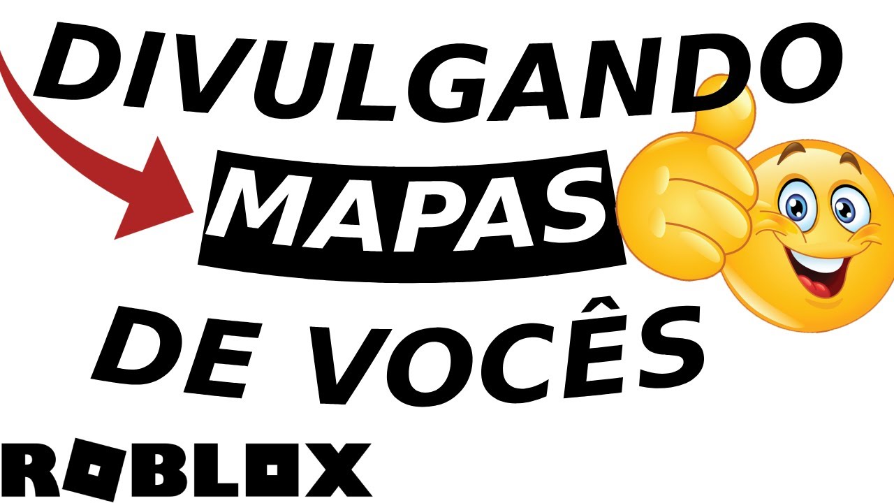 DIVULGANDO MAPAS DE ROBLOX DOS INSCRITOS! DIVULGUE AQUI O SEU MAPA ...