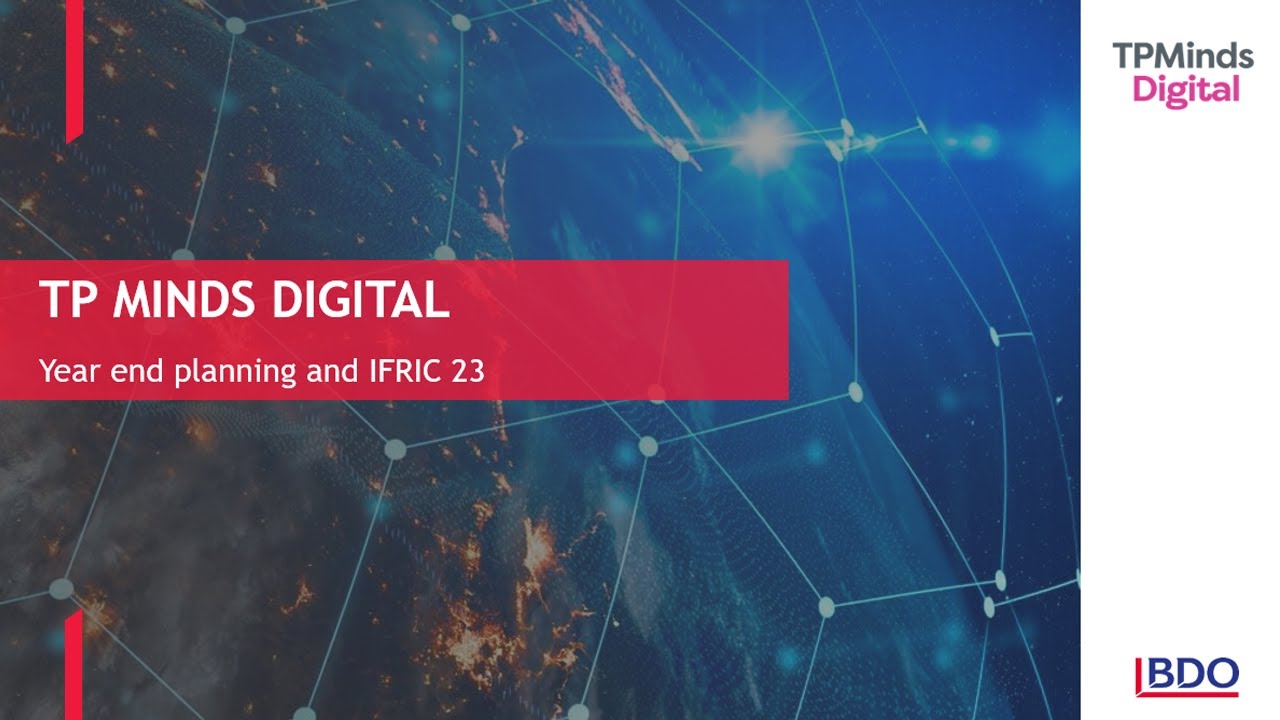 Year End Planning and IFRIC 23 Webinar - YouTube