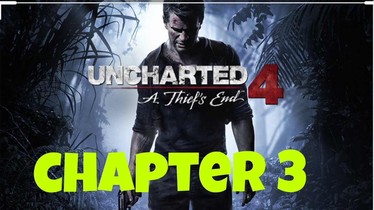 UNCHARTED 4 A THIEF’S END chapter 3 https://store.playstation.com ...