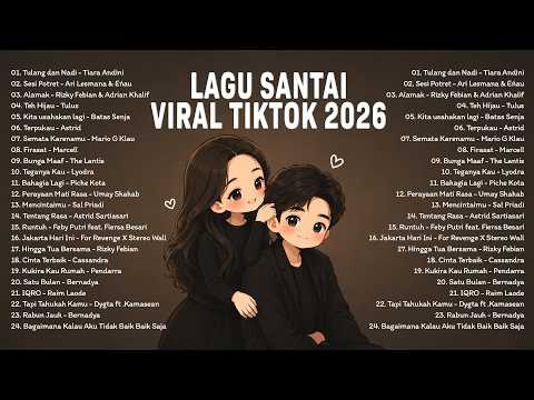 Top Hits Santai Viral TikTok 2026 | Top Indonesia Song 2026 | Lagu Pop Indonesia Terbaik & Paling