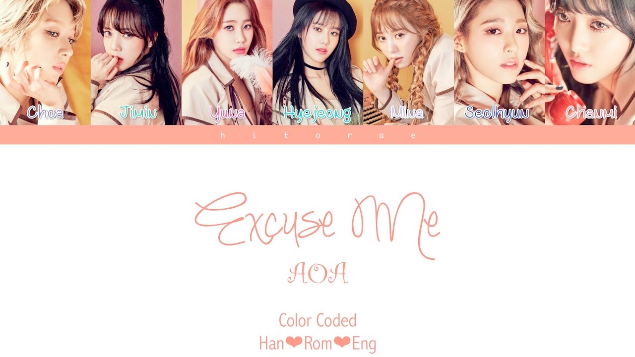 AOA - Excuse Me COLOR CODED LYRICS HAN/ROM/ENG - YouTube