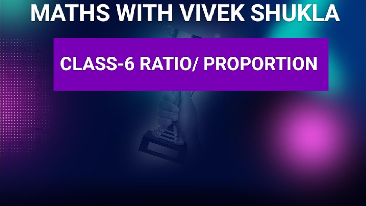 CLASS-6 (RATIO/ PROPORTION) FOR BEGINNERS 🏆 - YouTube