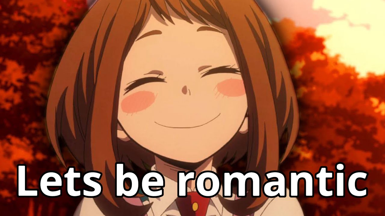 MHA- uraraka (requested AMV) lets be romantic - YouTube
