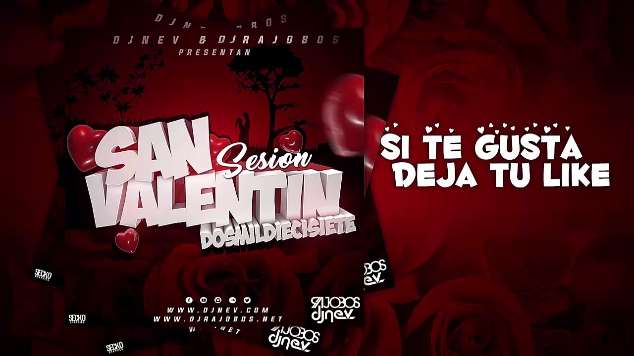 19. Especial San Valentin Dj Nev & Dj Rajobos 2017 - YouTube