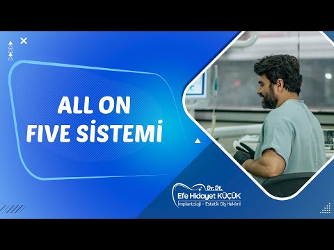 Dr. Dt. Efe Hidayet KÜÇÜK | All On Five Sistemi