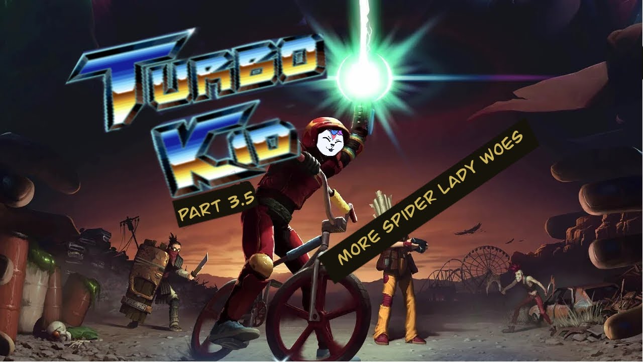 More Spider lady Woes || Turbo Kid part 3.5 - YouTube