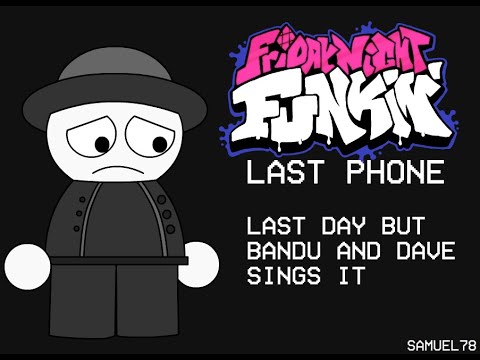Last Phone - FNF Last Day but Dave & Bandu - YouTube