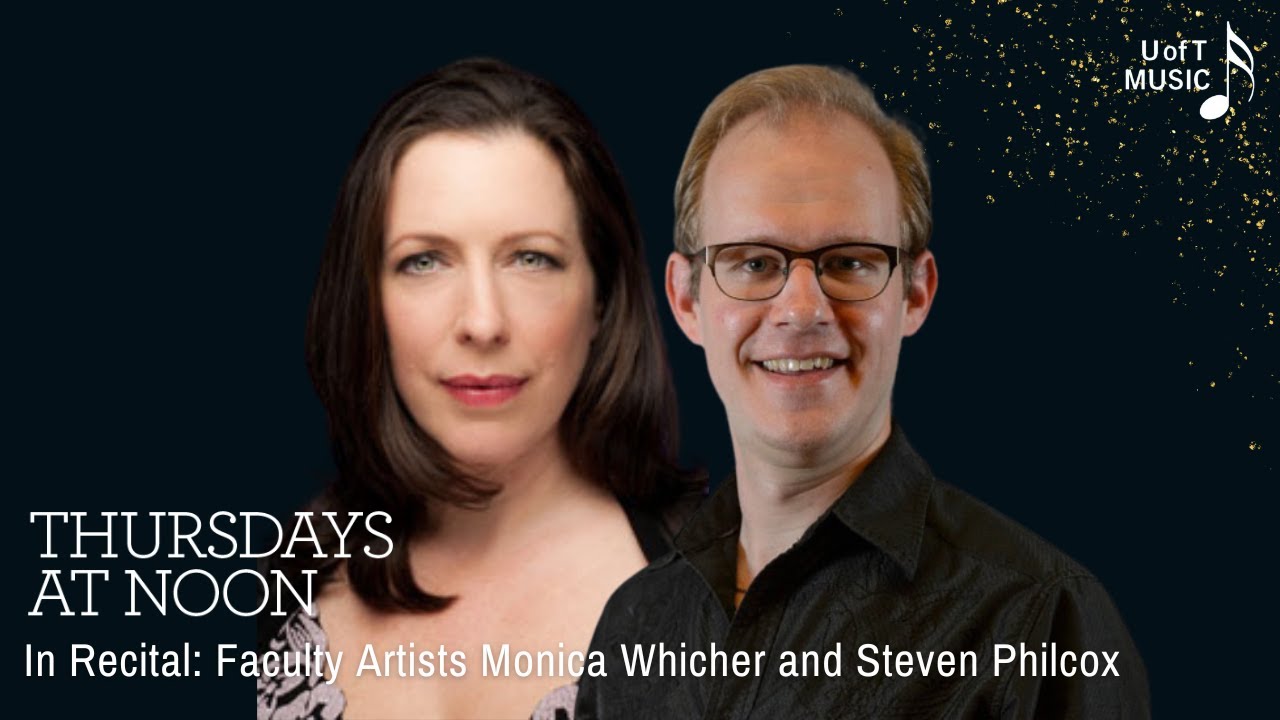 Thursdays at Noon - Monica Whicher, soprano & Steven Philcox, piano ...