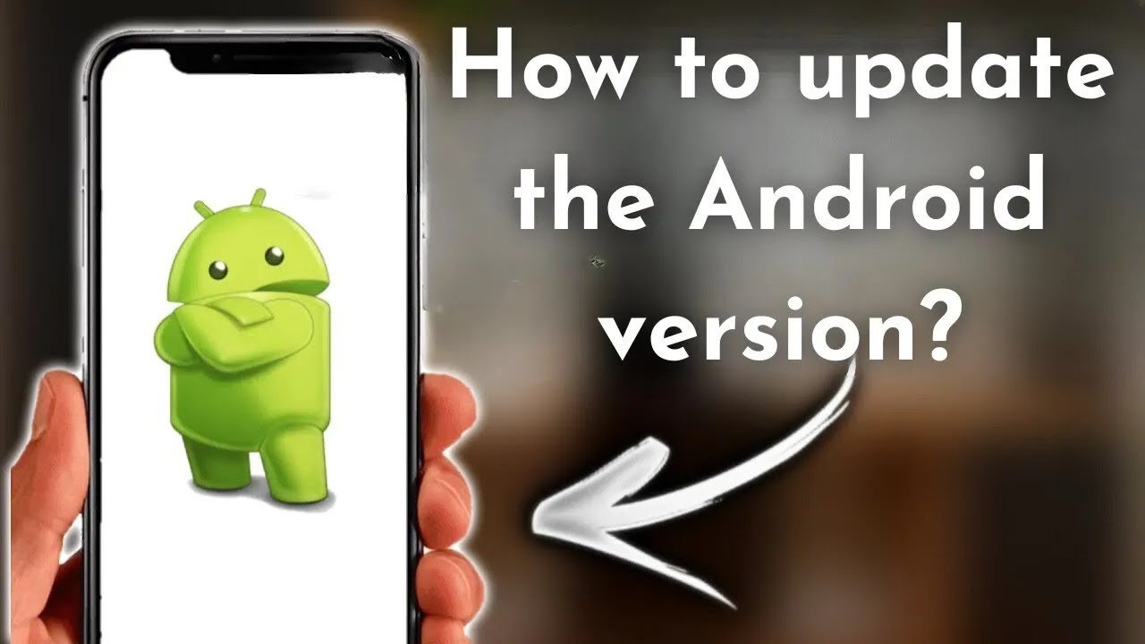 How To Update The Android Version Youtube 2178