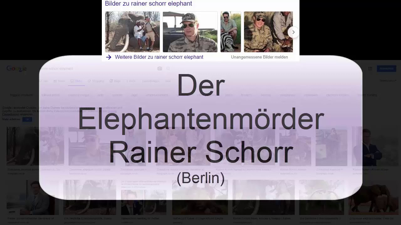 Der Elefantenmörder Rainer Schorr (Berlin) - YouTube