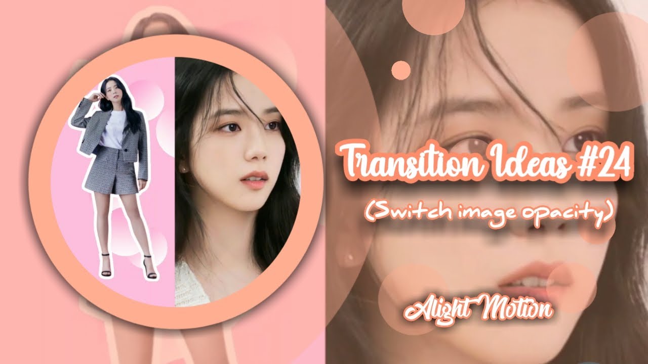 TRANSITION IDEAS #24 (SWITCH IMAGE OPACITY) | ALIGHT MOTION TUTORIAL ...
